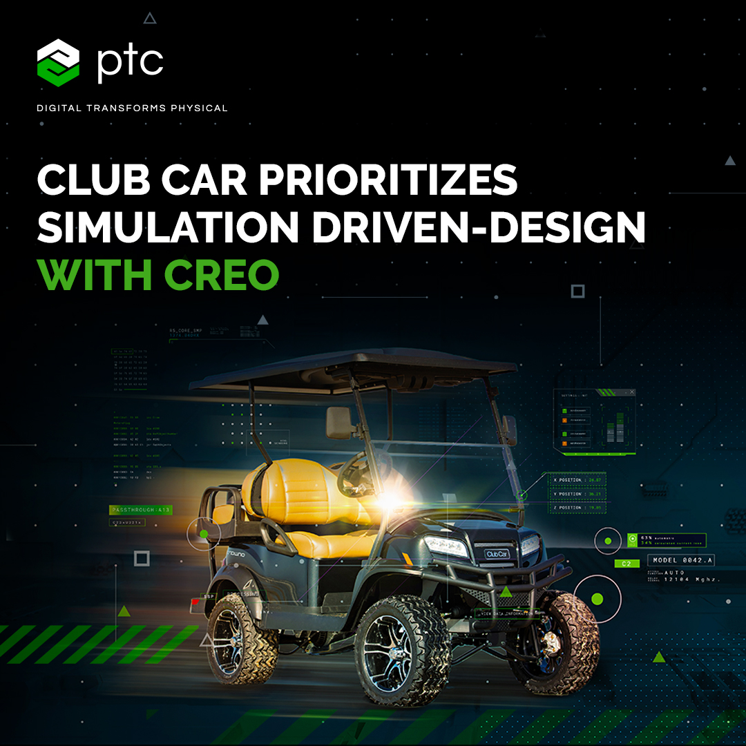Club Car wins with Creo Simulation Live - LEAP Australia Pty Ltd