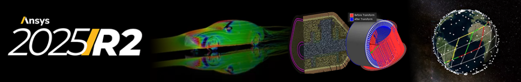 Ansys 2025 Release Information - LEAP Australia Pty Ltd